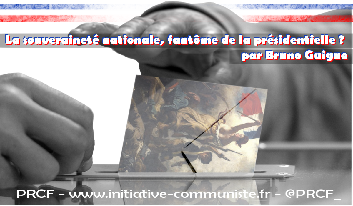 La souveraineté nationale, fantôme de la présidentielle ? par Bruno ...