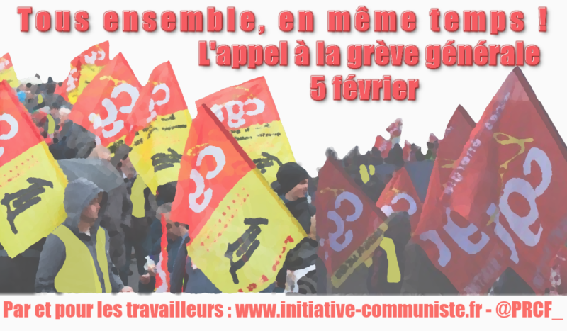 La CGT lance un appel à la grève générale le 5 février ! Tous ensemble ... La CGT lance un appel à la grève générale le 5 février ! Tous ensemble ...