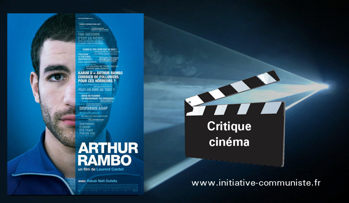 Cinéma : Un avis sur Arthur Rambo - INITIATIVE COMMUNISTE