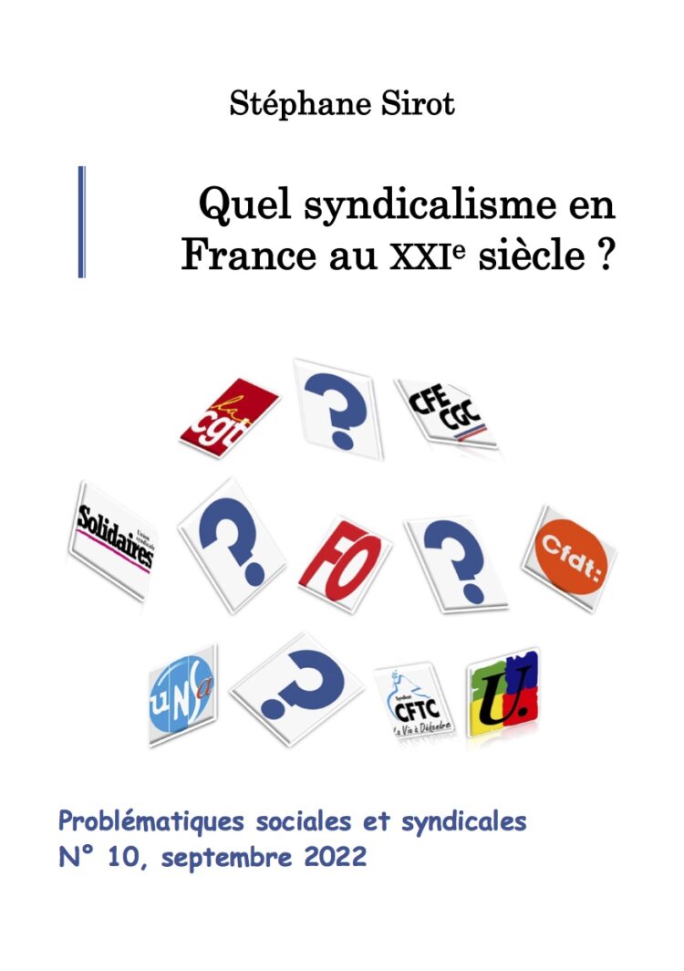 Quel Syndicalisme En France Au Xxie Siècle Par Stéphane Sirot